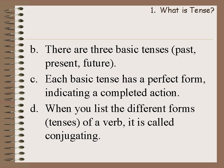 Verb Tense Key Learning Using appropriate grammar in