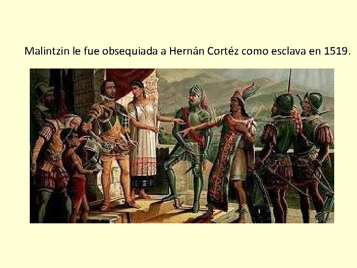 La Malinche Qu sabes sobre la Malinche Decide