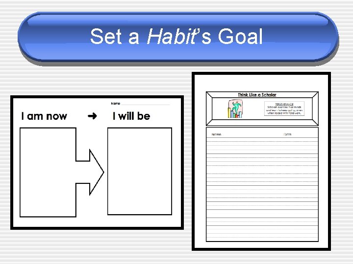 Welcome Scholars SCHOLARLINESS Building Habits of a Scholar