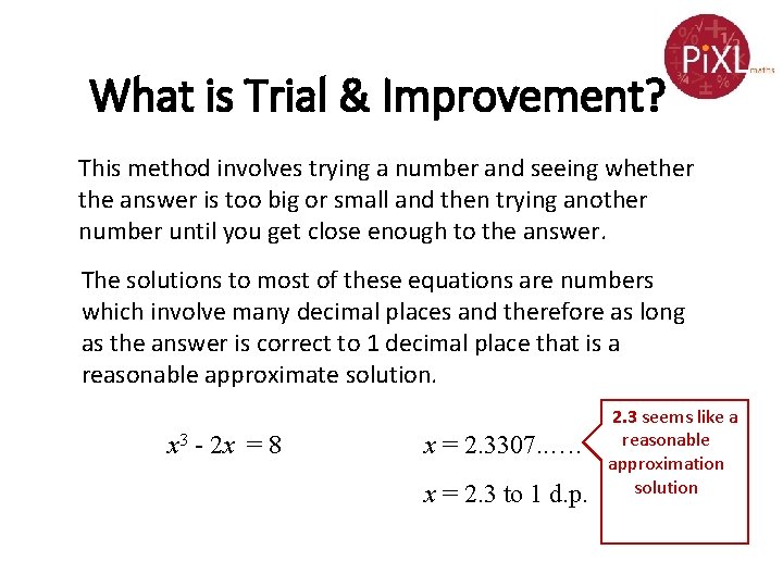 Grade C Trial Improvement Solving cubic equations by