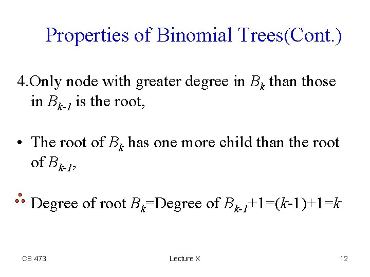 CS 473 Algorithms Lecture BINOMIAL HEAPS CS 473