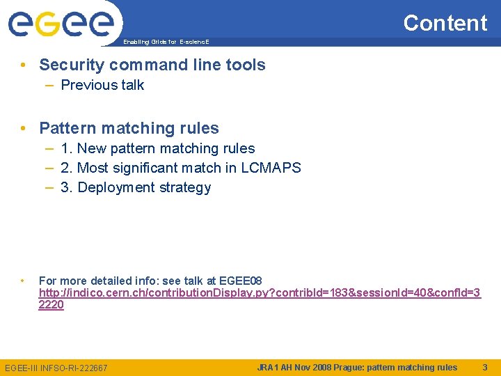 Enabling Grids for Escienc E Changes in Pattern