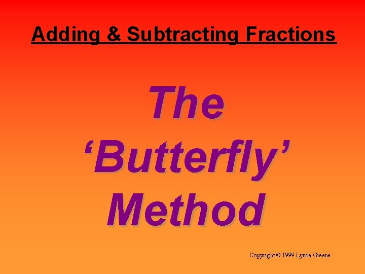 Addition Subtraction Copyright 1999 Lynda Greene Lesson Finding