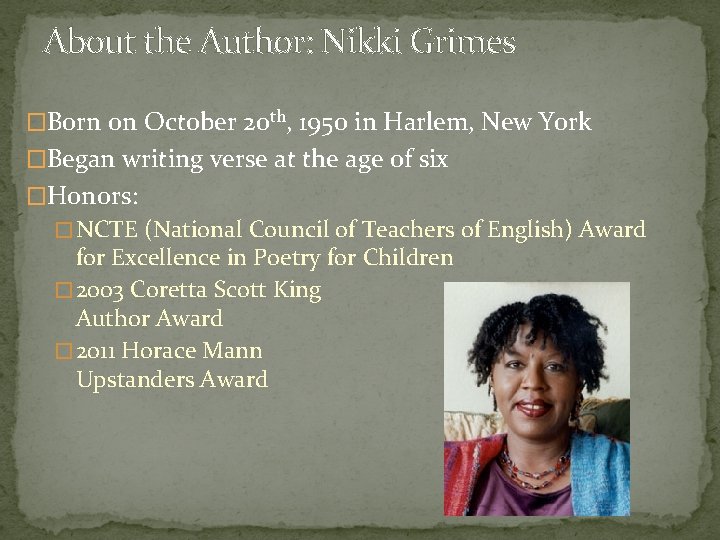 About the Author Nikki Grimes Born on October