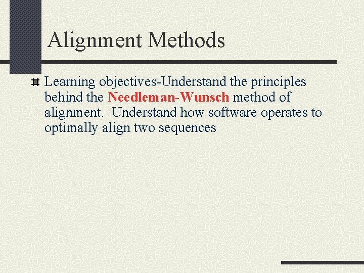 Alignment methods Introduction to global and local sequence