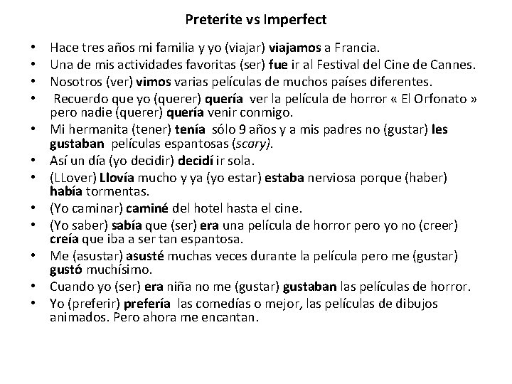 Preterite vs Imperfect 1 Haca buen tiempo 2