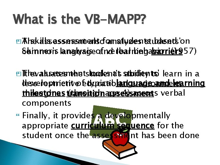 The Verbal Behavior Milestones Assessment and Placement Program