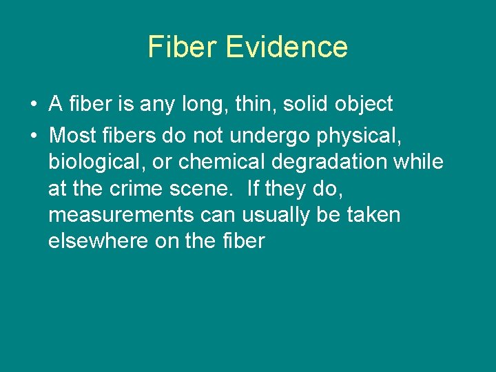 Physical Evidence Hair Fibers Glass Mrs Schultz Types
