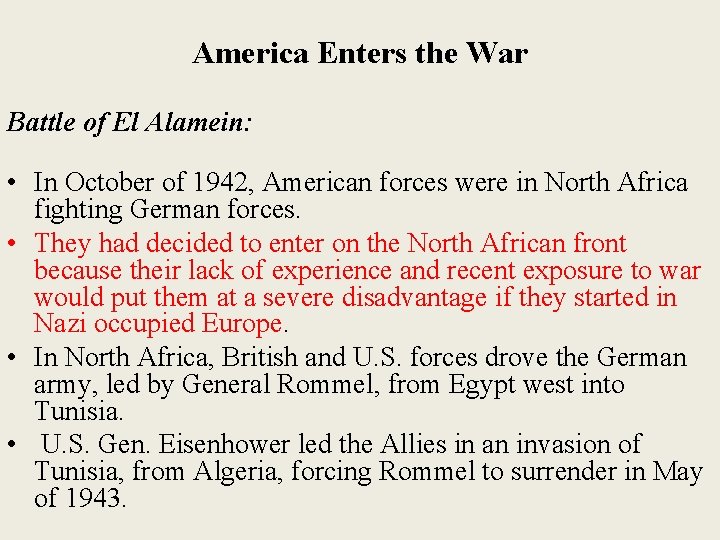 The Battle of Stalingrad Occuring in 1942 this