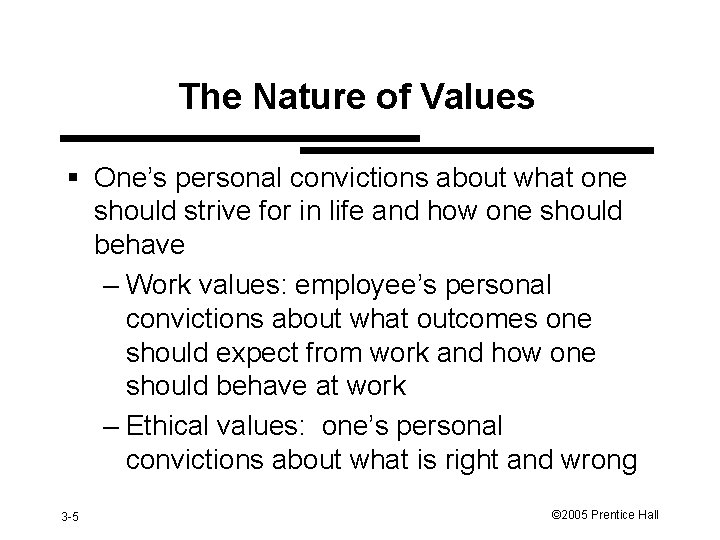 Understanding and Managing Organizational Behavior Chapter 3 Values