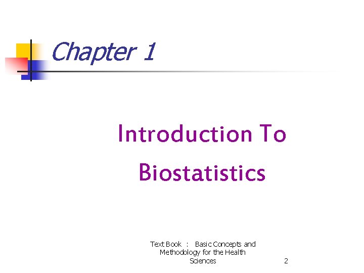 Lectures of Stat 145 Biostatistics Text book Biostatistics