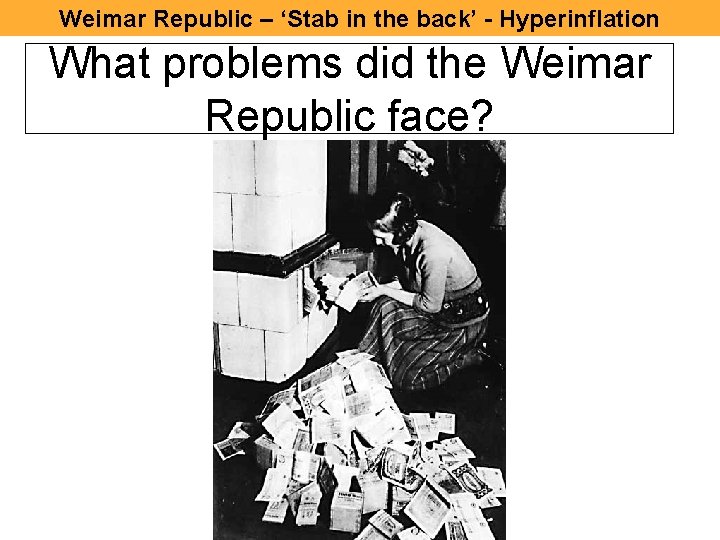 Weimar Republic Stab in the back Hyperinflation Germany