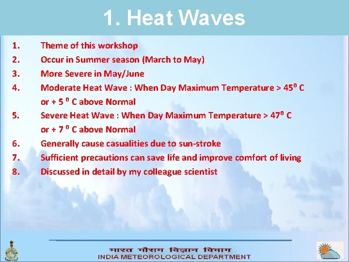 Disastrous Weather Phenomena Monitoring and Forecasting by IMD