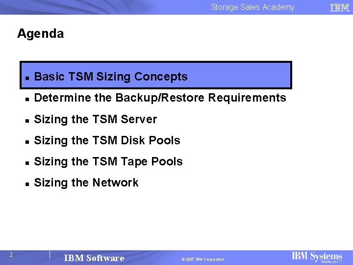 Storage Sales Academy August 2007 Backup Restore Solution
