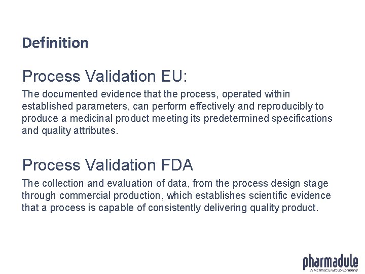 Regulatory requirements and benefits converting to Continued Process