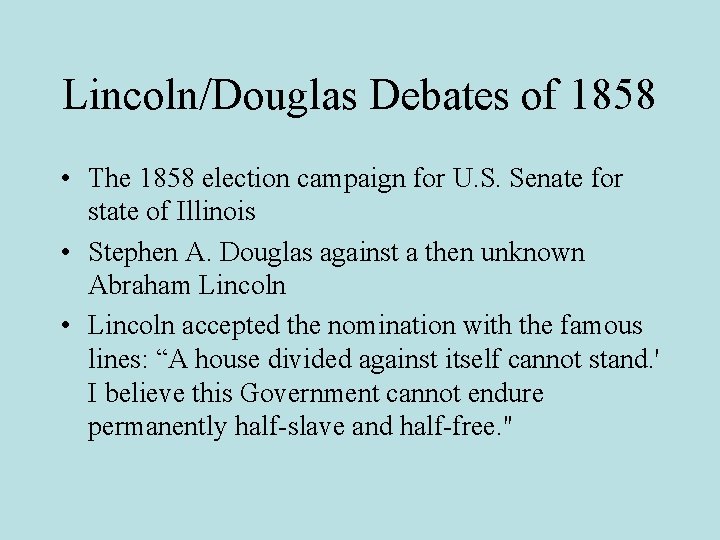 LincolnDouglas Debate History and Structure A man never