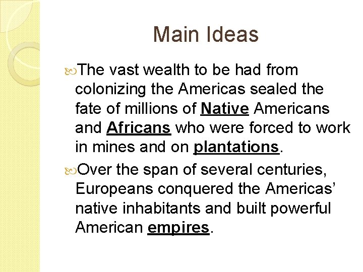 Spain Builds an American Empire Chapter 4 Section