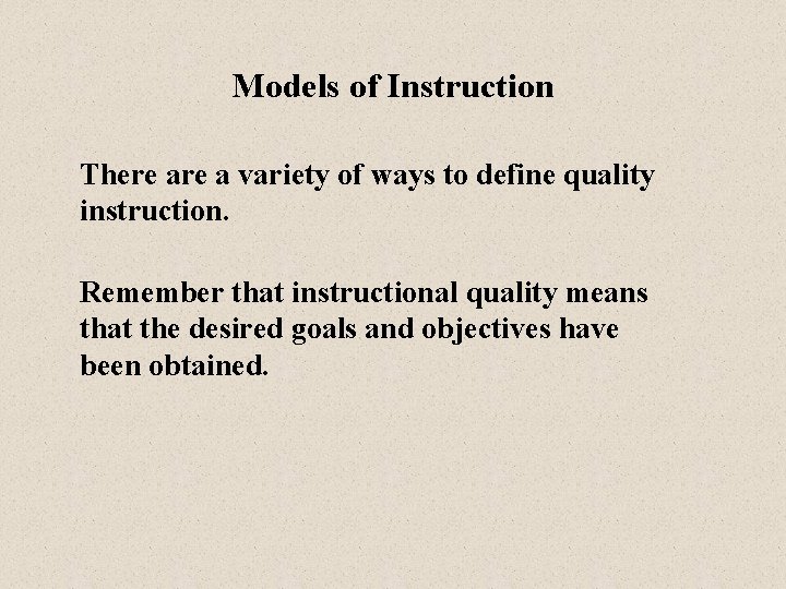Classroom Instruction Describe why classroom instruction is an