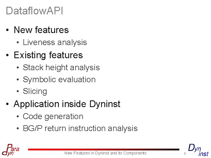 Upcoming Features in Dyninst and its Components Bill