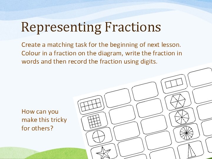 Fractions Objective Define a fraction Do Now Below
