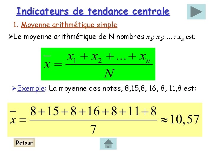 Statistiques une variable Indicateurs de tendances Retour Exemple
