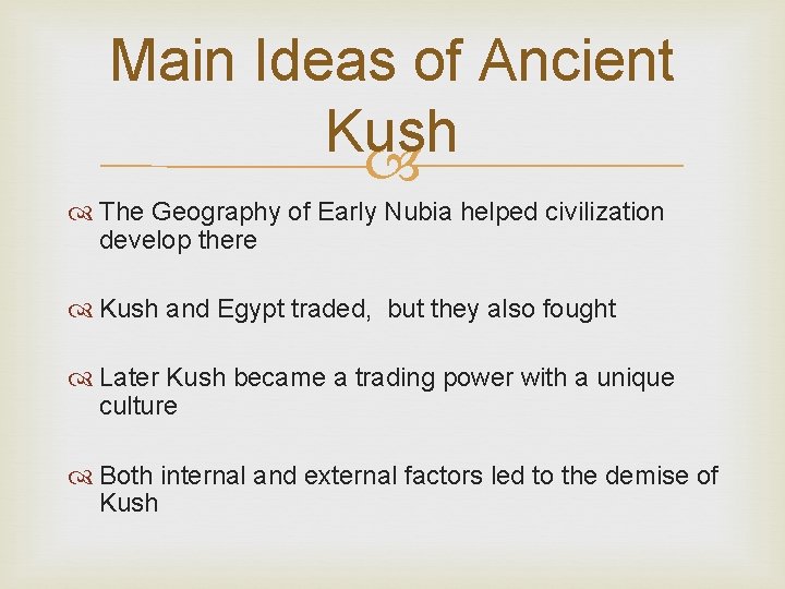 The Kingdom of KushNubia 3800 BCE to 1400