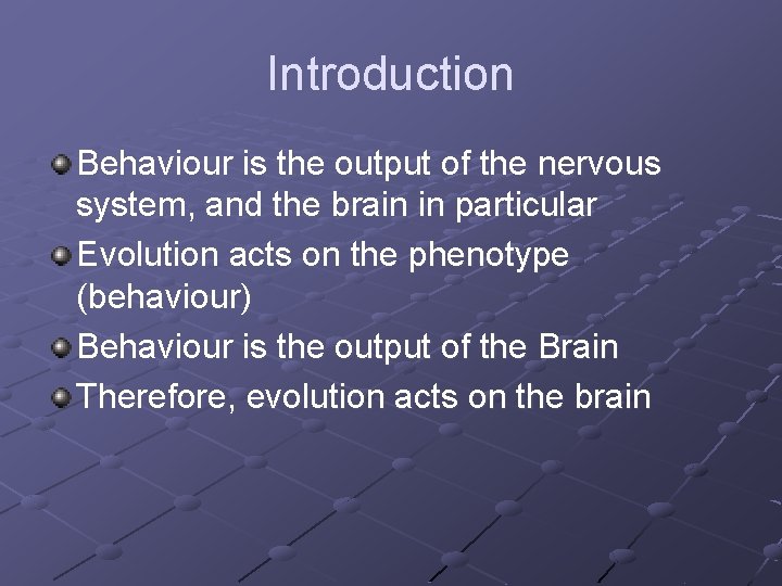 Brain and Behaviour Brain Brian Introduction Behaviour is