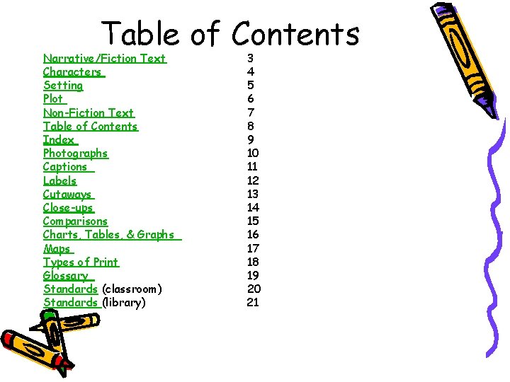 Text Features Table of Contents NarrativeFiction Text Characters