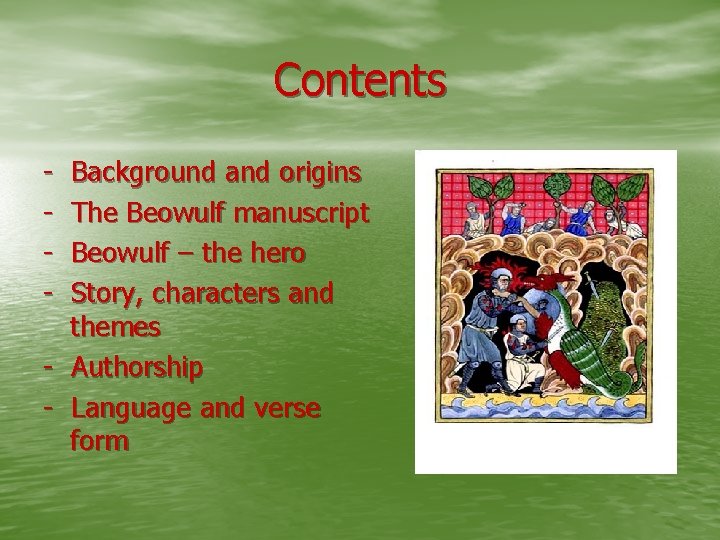 The Epic Beowulf Contents Background and origins The