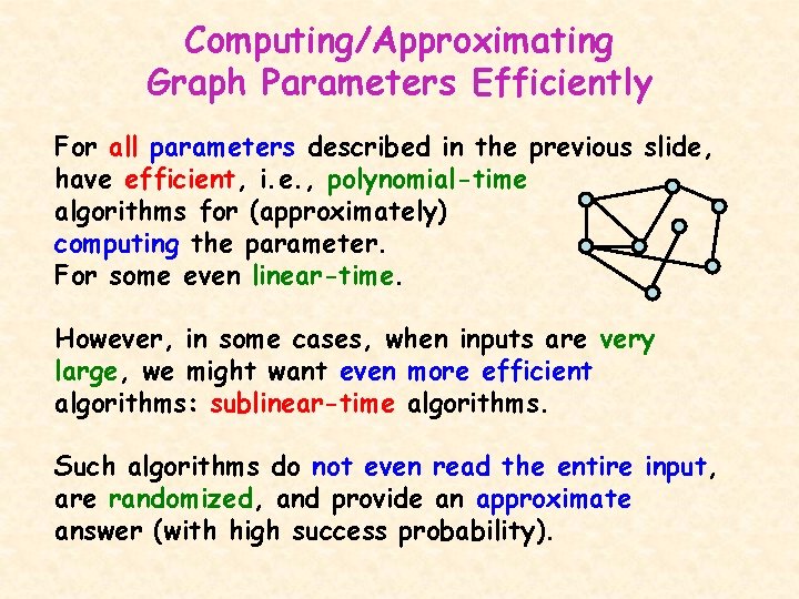 Fast cheap but in control Sublineartime algorithms for
