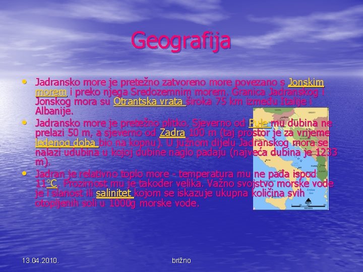 Jadransko more 13 04 2010 brino Smjetaj Jadransko