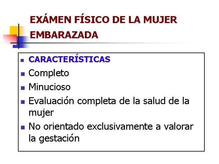 EXAMEN FSICO DE LA MUJER EMBARAZADA Dr Jorge