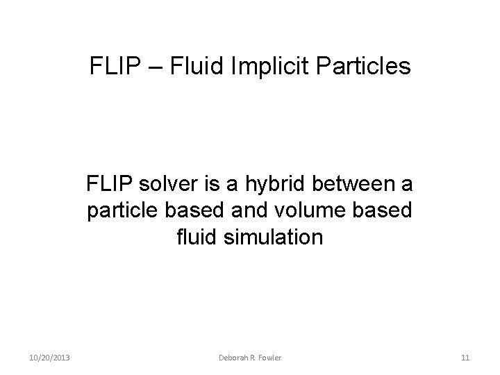 Fluids 10202013 Deborah R Fowler 1 Fluid Dynamics
