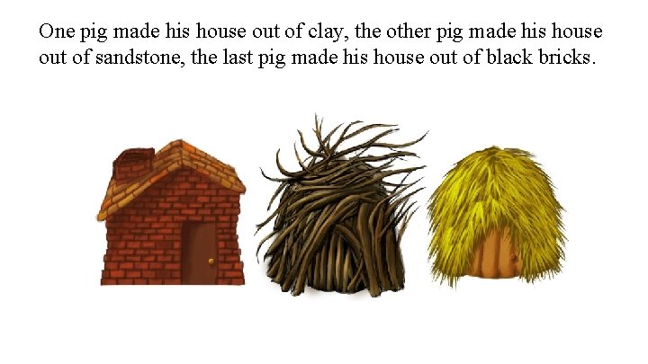 Three Little Pigs By Clare Brosowsky Period 3