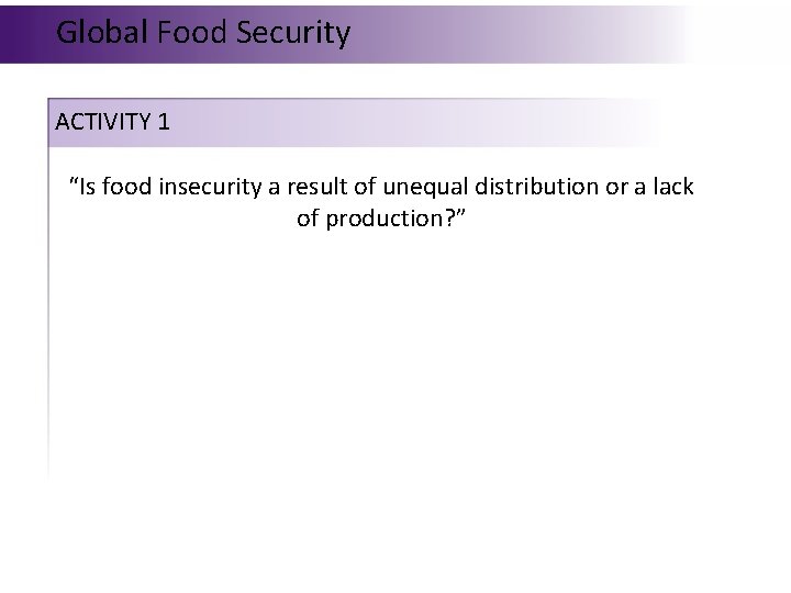 Global Food Security Global Food Security ACTIVITY 1