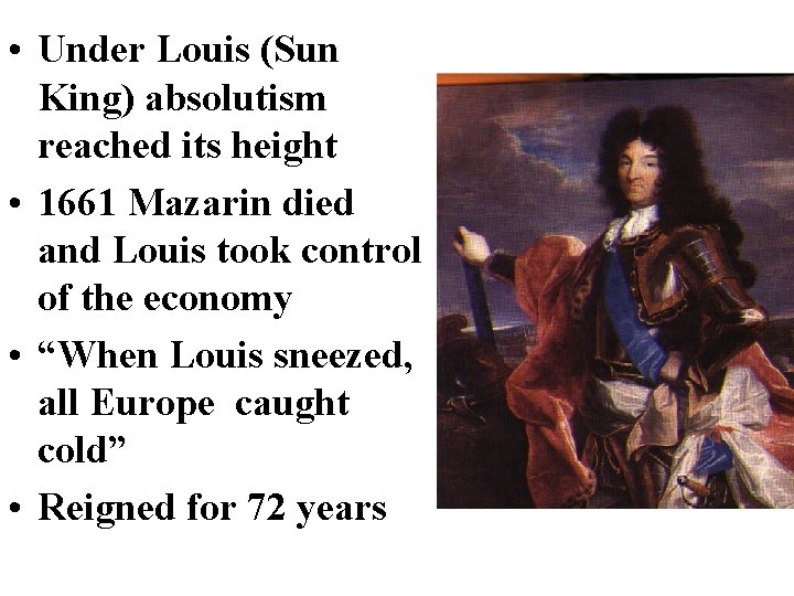 French Absolutism LOUIS XIV 17 th century was