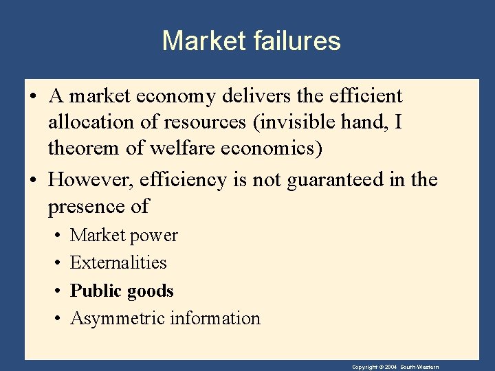 Microeconomics 1000 Lecture 7 Public Goods Copyright 2004