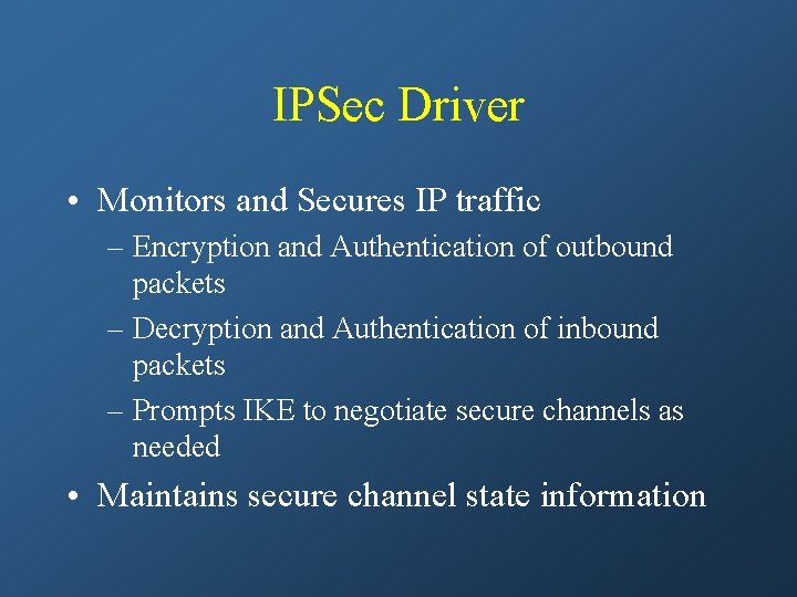 Protocol Basics IPSec Provides two modes of protection