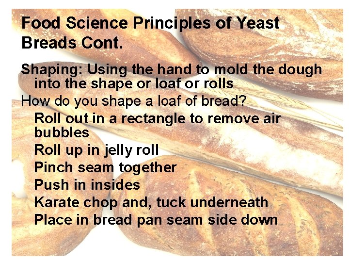 Yeast Bread What are three classes of yeast