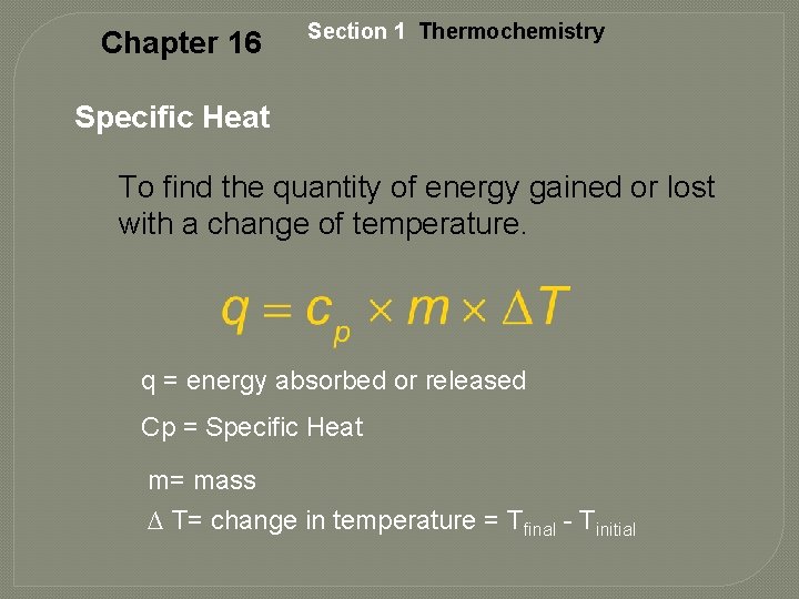 Thermochemistry Chapter 16 Section 1 Thermochemistry Objectives Define