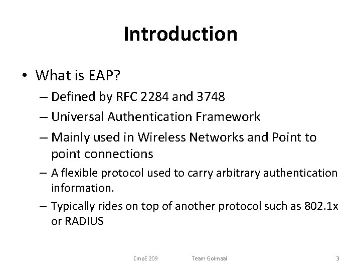 EAP Overview Extensible Authentication Protocol Team Golmaal Vaibhav EAP Overview Extensible Authentication Protocol Team Golmaal Vaibhav