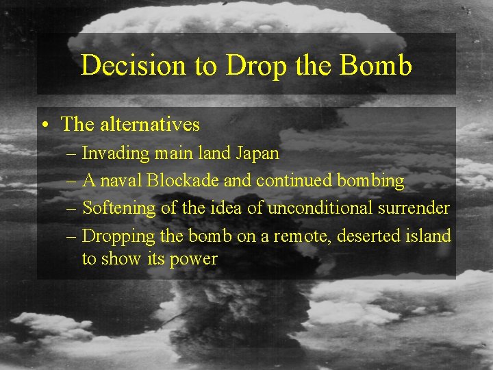 Dropping the Atomic Bomb A Turning Point in