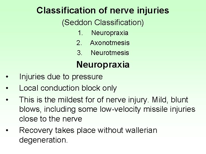 Classificaton of nerve fibers Responses to injury to