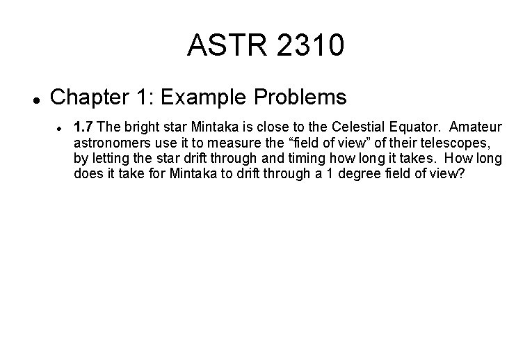 ASTR 2310 Chapter 1 Example Problems 1 4