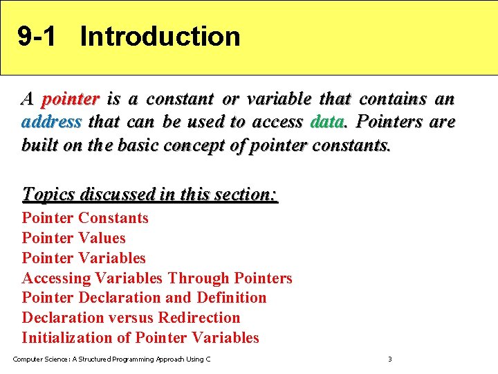 Chapter 9 Pointers Objectives To understand the concept