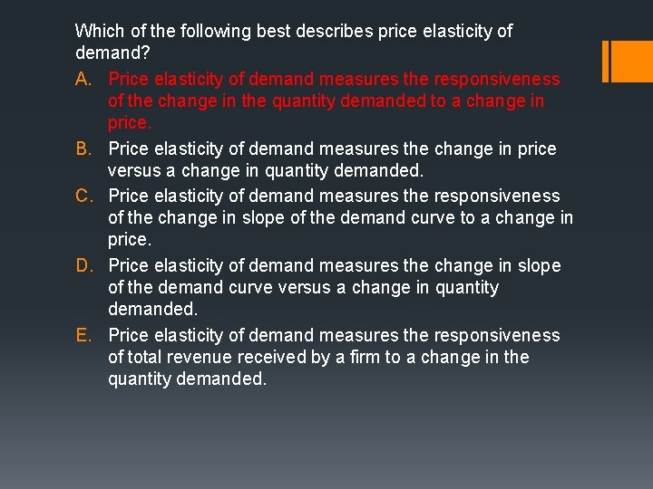 Elasticity Sample Questions AP Microeconomics Mr Bordelon Which