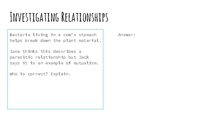 Symbiotic Relationships SPI 0507 2 2 Distinguish among
