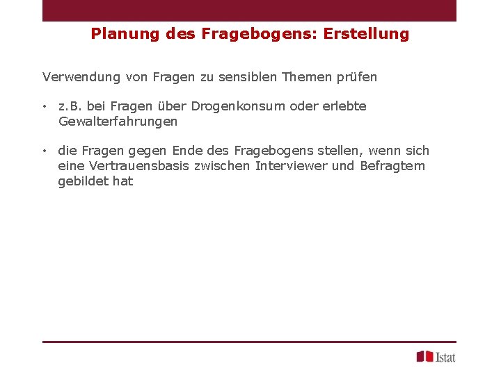 Planung und Implementierung des Fragebogens DER FRAGEBOGEN ZIELE
