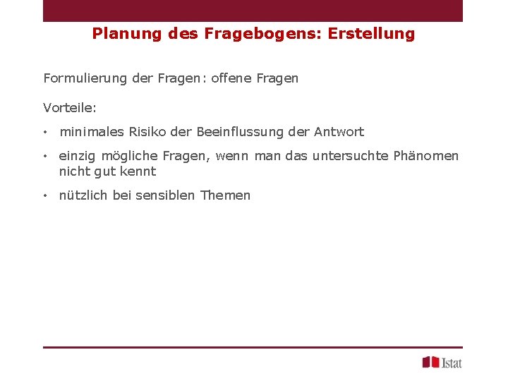 Planung und Implementierung des Fragebogens DER FRAGEBOGEN ZIELE