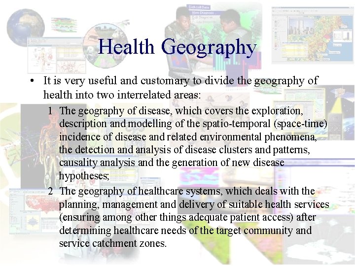 Geographic Informatics in Health Maged N Kamel Boulos